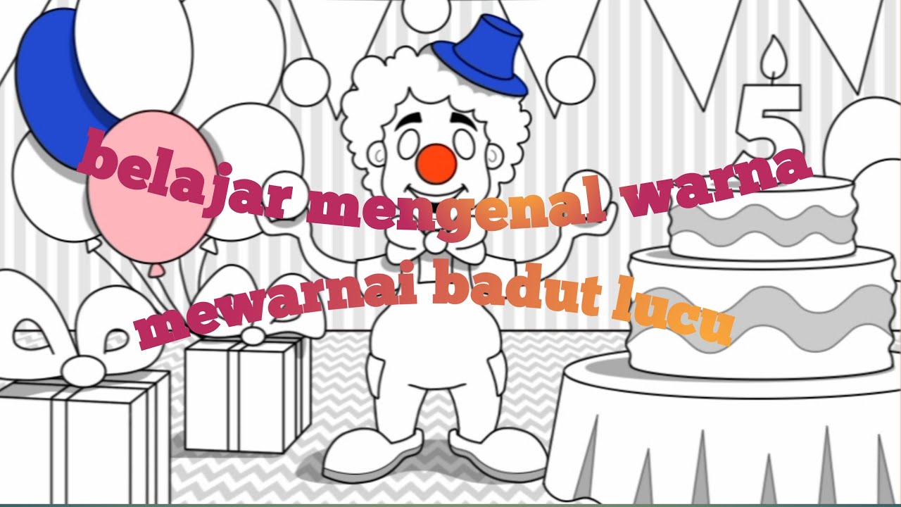 Mewarnai badut lucu | mewarnai gambar untuk anak anak paud TK - YouTube