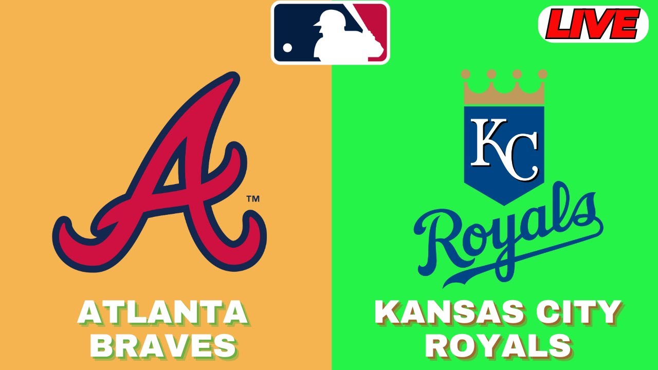 LIVE : Atlanta Braves Vs Kansas City Royals | MLB 2025 | MLB Live ...
