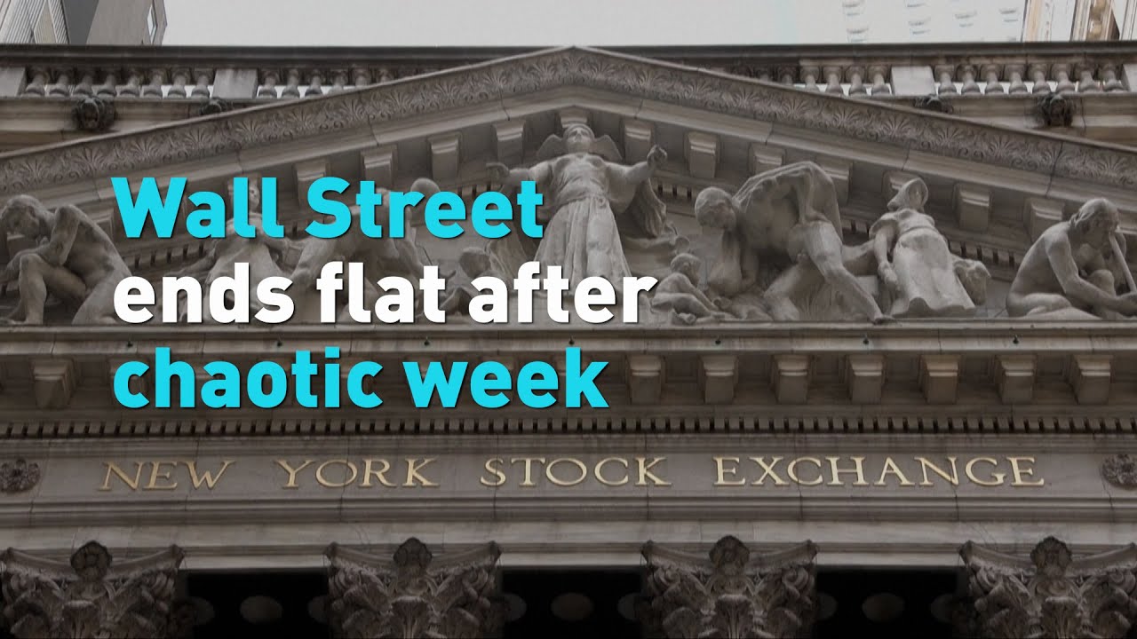 Wall Street ends flat after chaotic week - YouTube