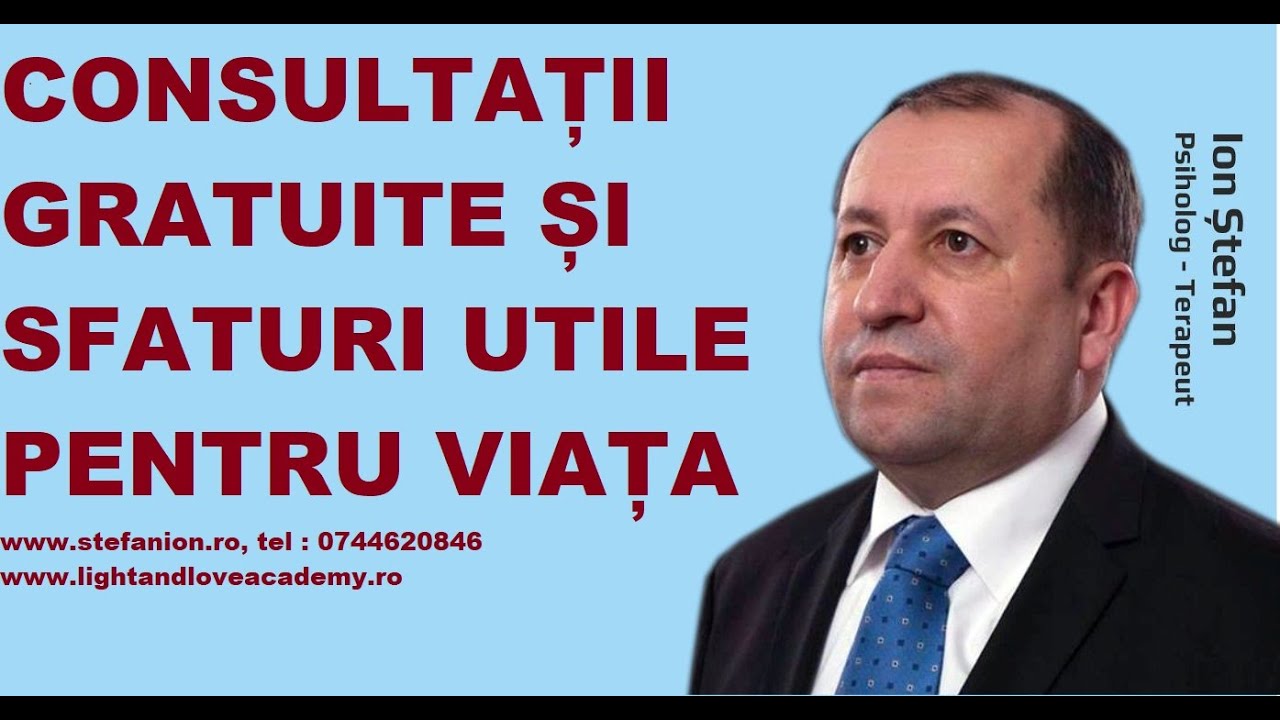 CONSULTATII GRATUITE SI SFATURI UTILE PENTRU VIATA : STEFAN ION ...