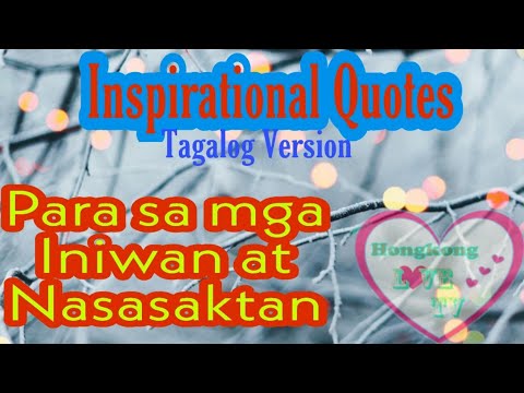 INSPIRATIONAL QUOTES PARA SA MGA INIWAN AT NASASAKTAN - YouTube