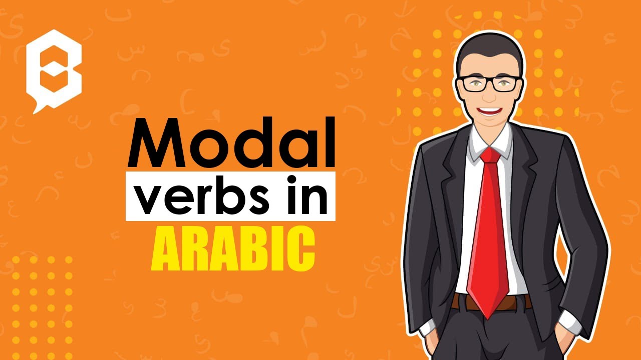 Learn Arabic: Are there modals in Arabic? Expressing the possibility ...