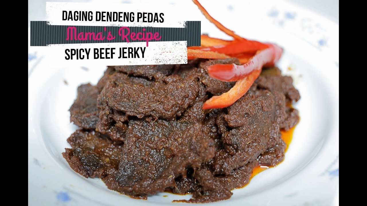 Mama's Recipe | How to make Spicy Beef Jerky / Daging Dendeng Pedas ...