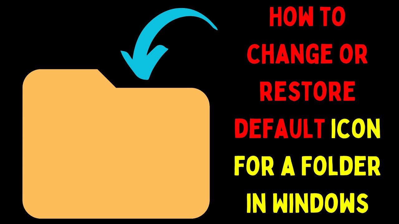 How to Change or Restore Default Icon for a Folder in Windows 11 - YouTube