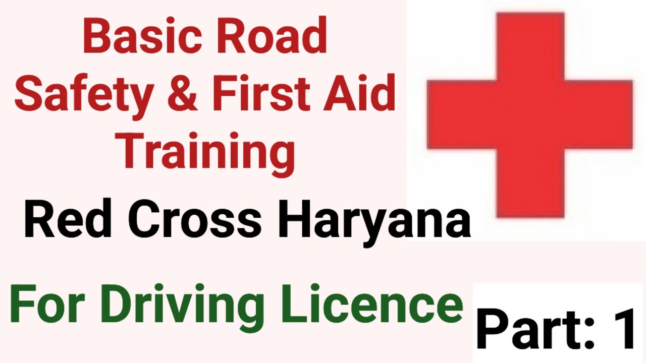 Part 1 Basic Road Safety and First Aid Training(Red Cross) For Driving ...