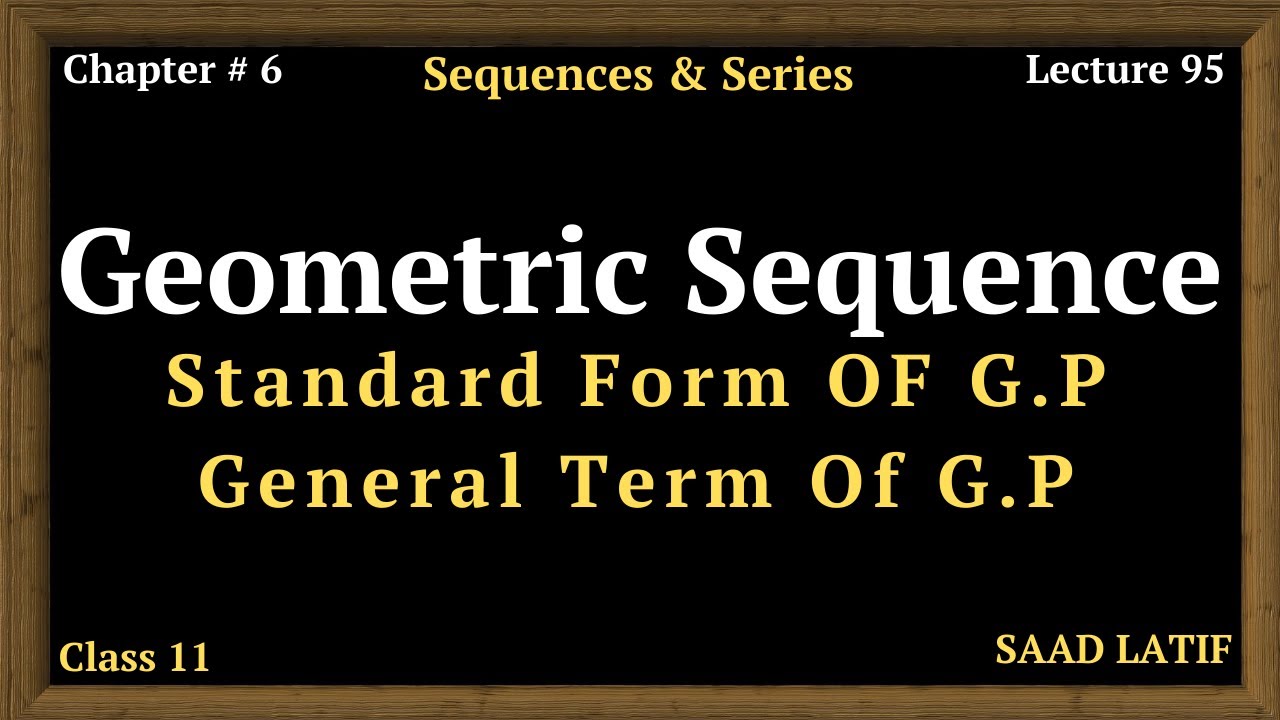 Class 11 Maths | Lecture 95 | Chapter 6 | What is Geometric Progression ...