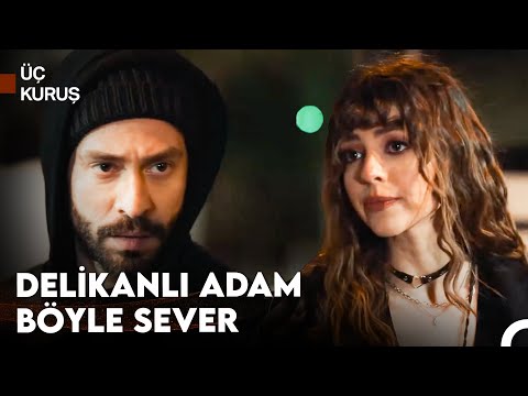 Kapında Kul Köle Olurum Senin - Üç Kuruş  Efe ve Leyla'nın Büyük Aşkı