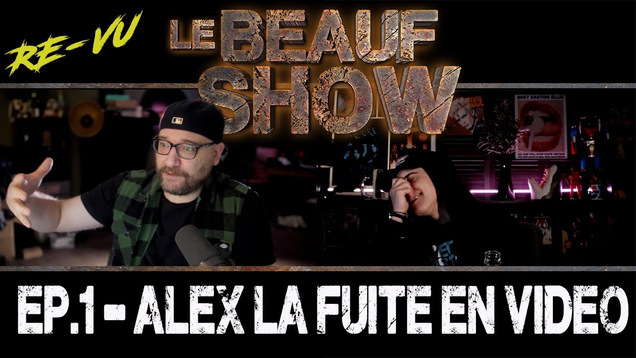 Le Beauf Show Ep. 1 - Alex la fuite en vidéo - YouTube