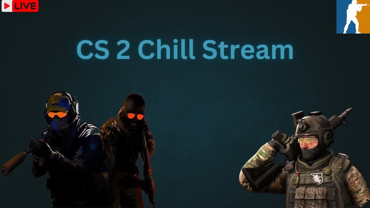 Cs 2 Chill Stream | @CloudGamer_OG - YouTube