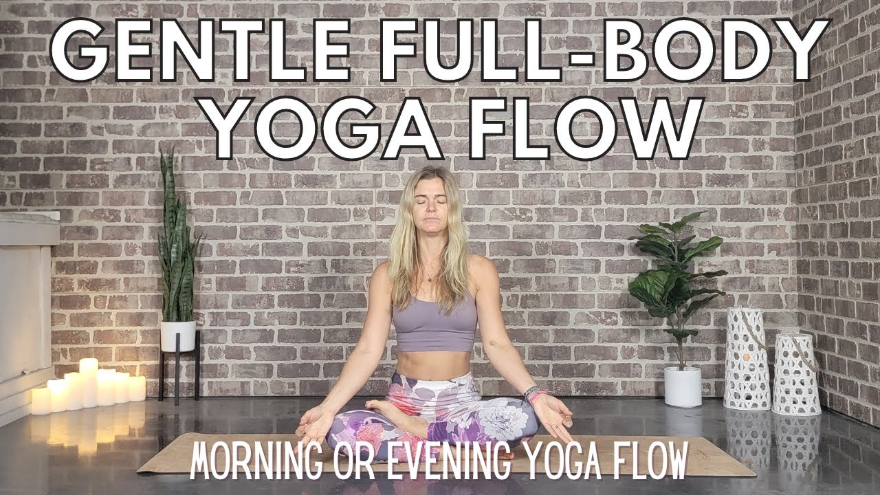 Gentle Full Body Yoga Stretch || Morning or Evening Yoga Flow || Yoga ...