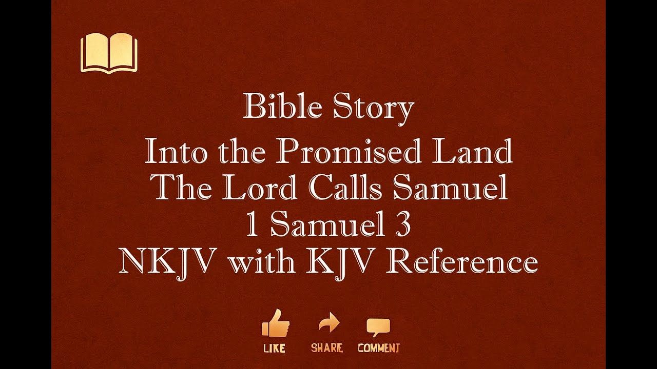 Bible Story 41 of 219 Into the Promised Land The Lord Calls Samuel NKJV ...