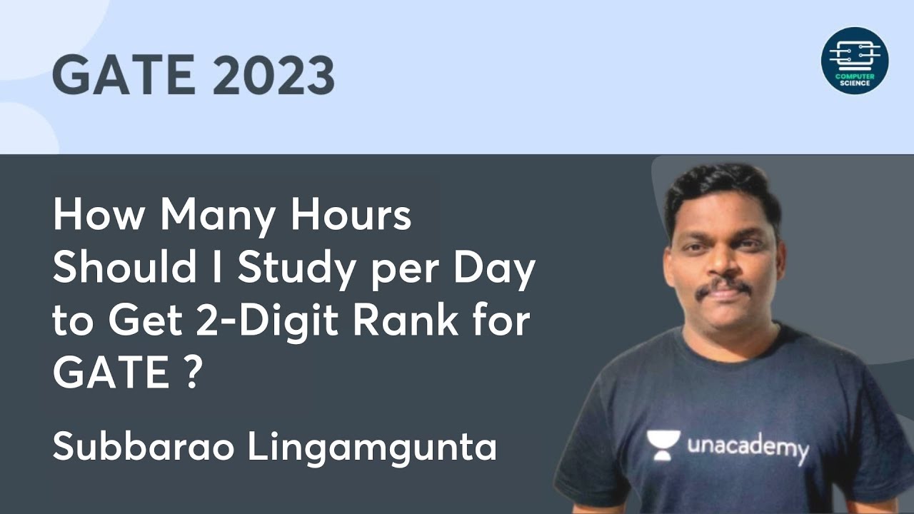 How Many Hours Should I Study Per Day To Get 2 Digit Rank For GATE Guidance Session YouTube How Many Hours Should I Study Per Day To Get 2 Digit Rank For GATE Guidance Session YouTube