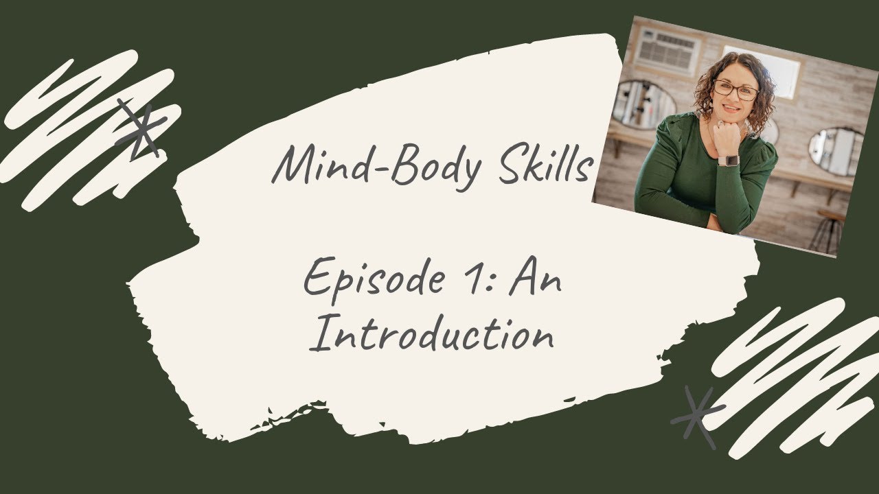 Mind-Body Skills: An Introduction - YouTube