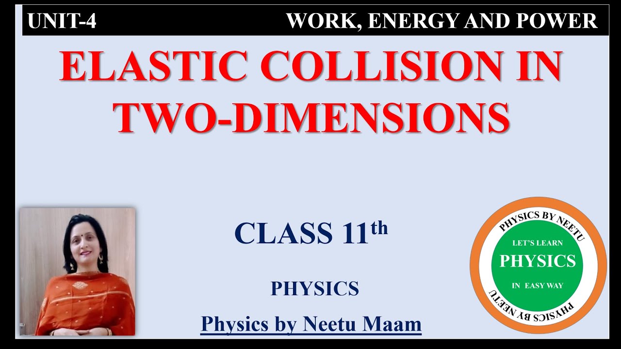 Elastic Collision in Two-Dimension | Unit 4 work Energy and Power | Class 11 Physics - YouTube
