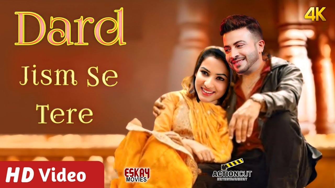 Dard Movie New Released Full Song : (Jism Se Tere) (HD) Shakib Khan ...