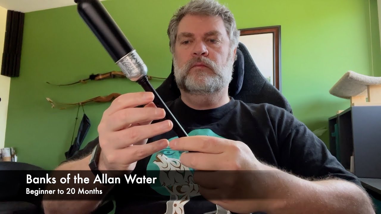 Banks of the Allan Water. Practice Chanter. Beginner to 20 Months ...