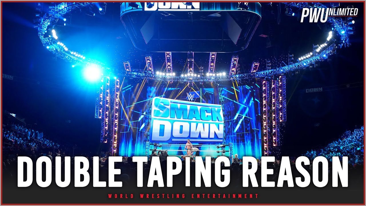 Details On Reason For Upcoming Smackdown Double Taping - YouTube