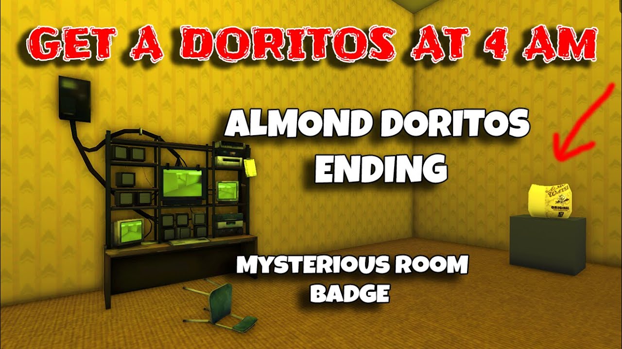 Get A Doritos At 4 AM - ALMOND DORITOS ENDING + Mysterious Room BADGE ...