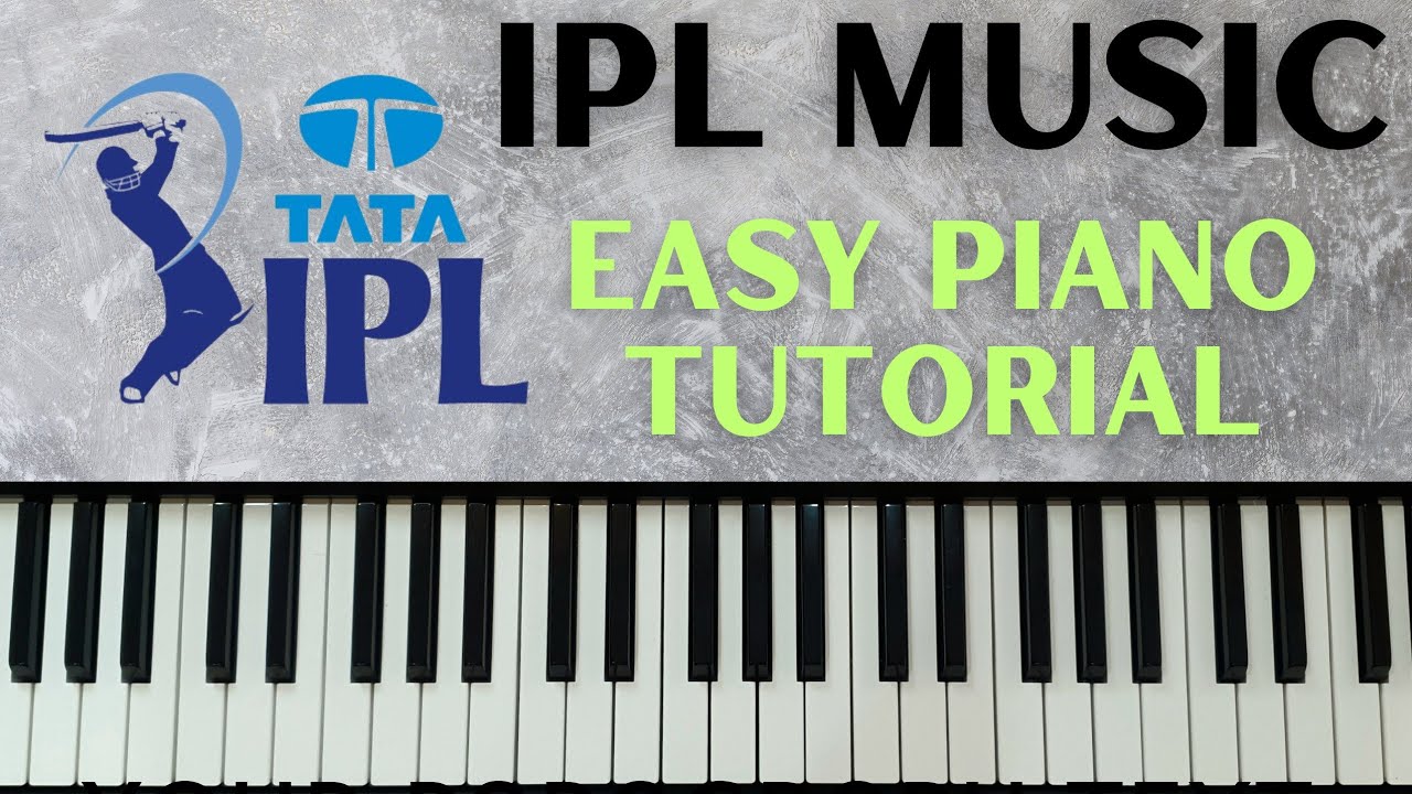 IPL MUSIC EASY PIANO TUTORIAL WITH NOTES IN 2 MIN | IPL THEME | # ...