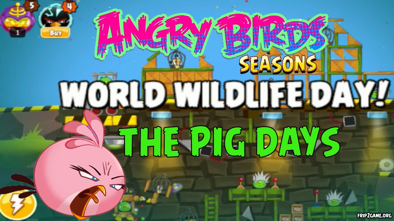 Angry Birds Seasons - The Pig Days World Wildlife Day! - YouTube