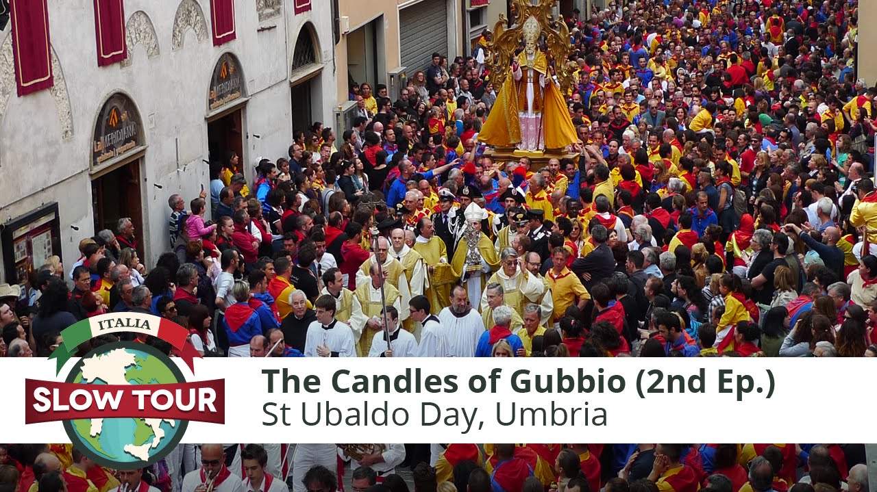St Ubaldo Day: The Candles of Gubbio (2nd Episode) | Umbria: i Ceri di ...
