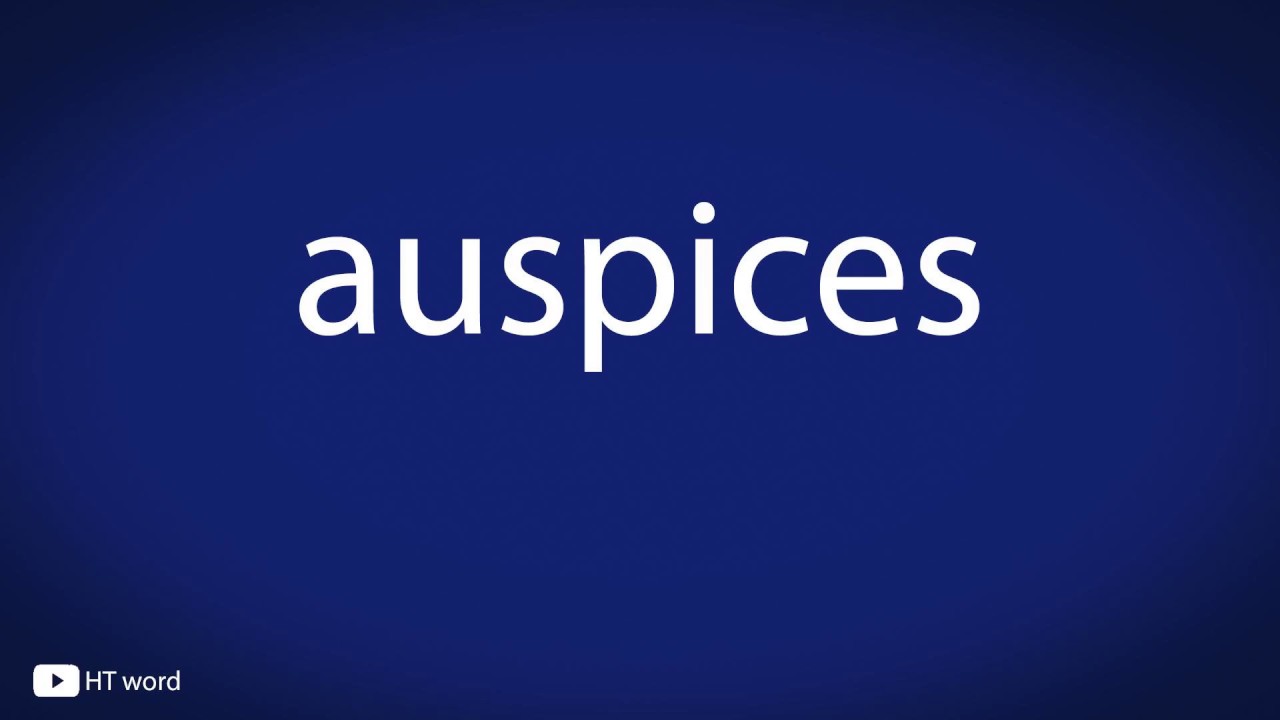 auspices ( pronunciation) - YouTube