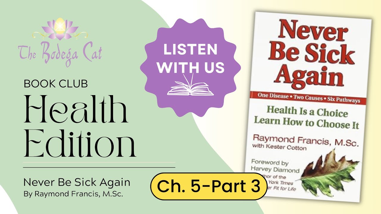 Chapter 5, Part 3 - Never Be Sick Again by: Francis Raymond | Health ...
