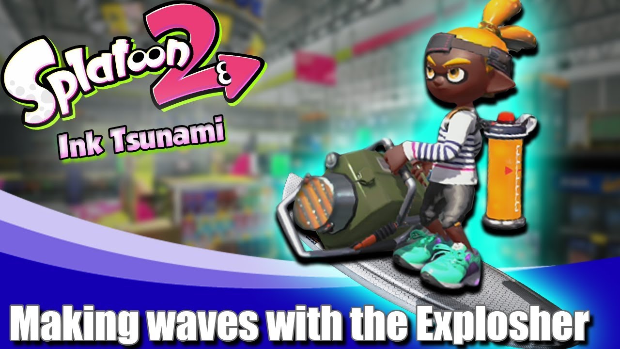 Splatoon 2 - Making an Ink Tsunami with the Explosher! - YouTube