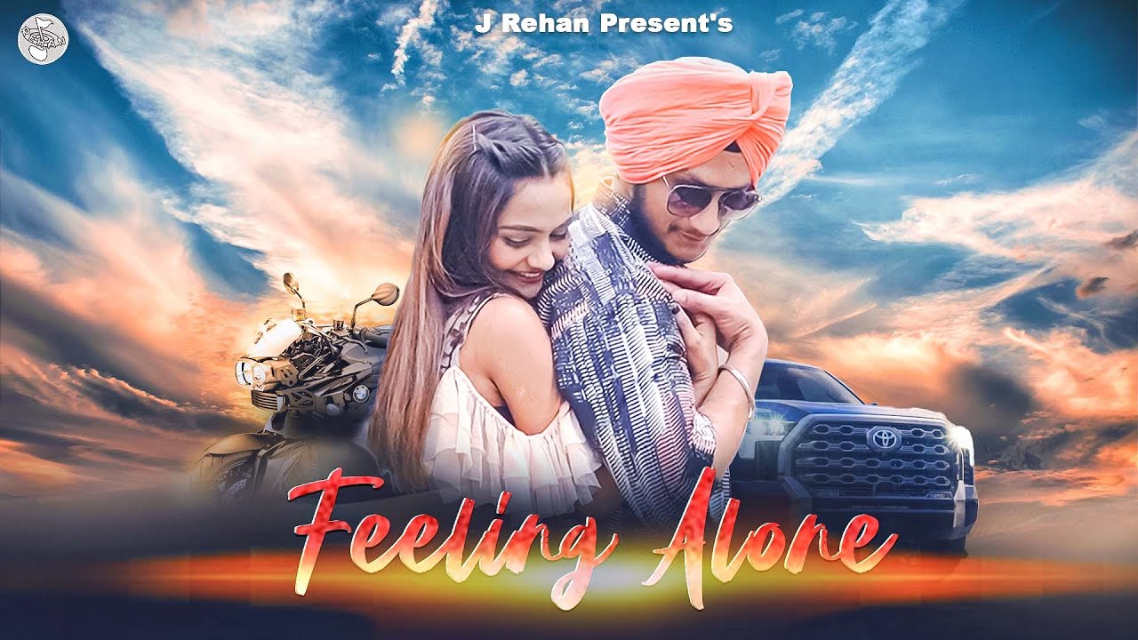 FEELING ALONE ( Official Video ) J REHAN | NEW ROMANTIC SONG | LATEST ...