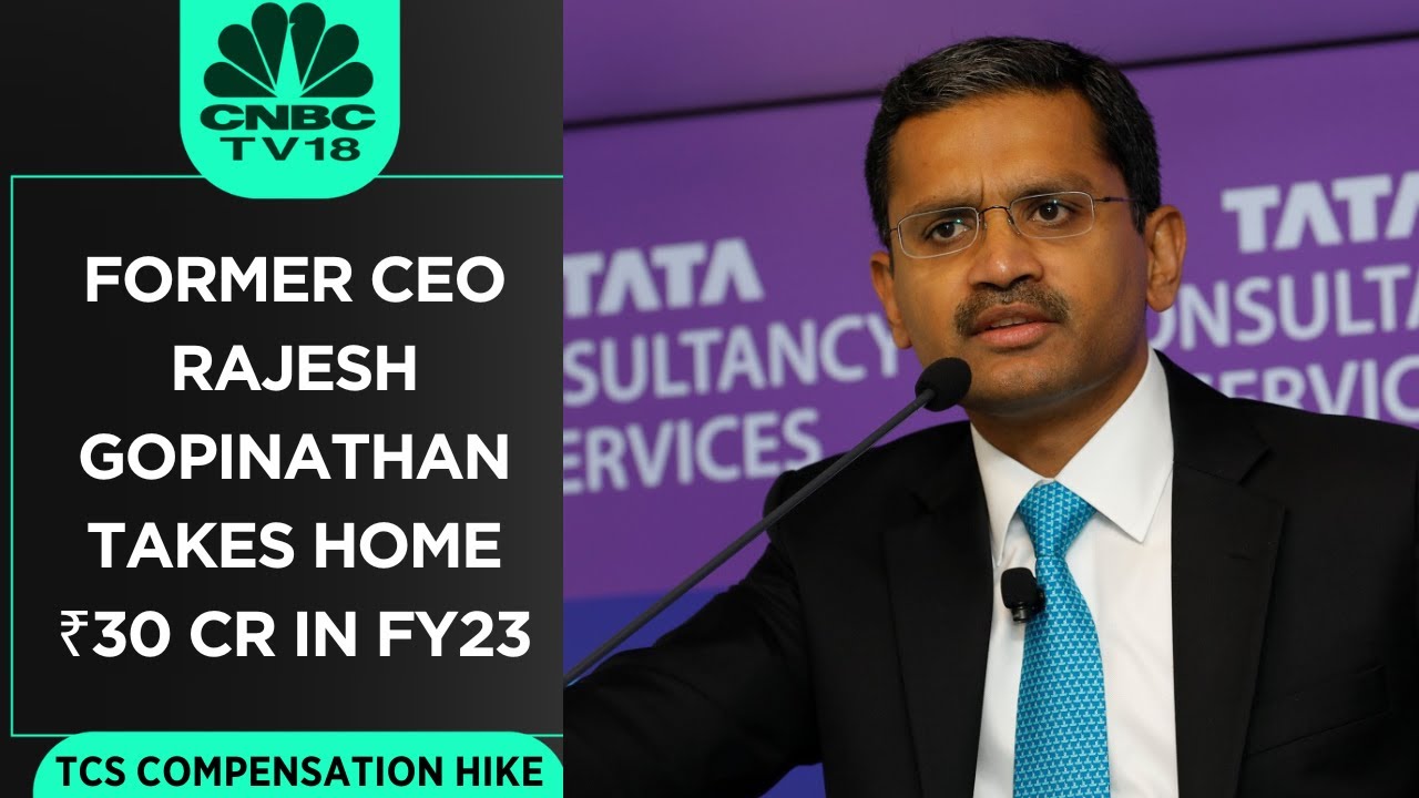 TCS Compensation Hike: Former CEO Rajesh Gopinathan Takes Home ₹30 Cr ...