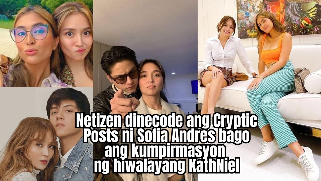 Netizen dinecode ang Cryptic Posts ni Sofia Andres bago ang kumpirmasyon ng hiwalayang KathNiel ...