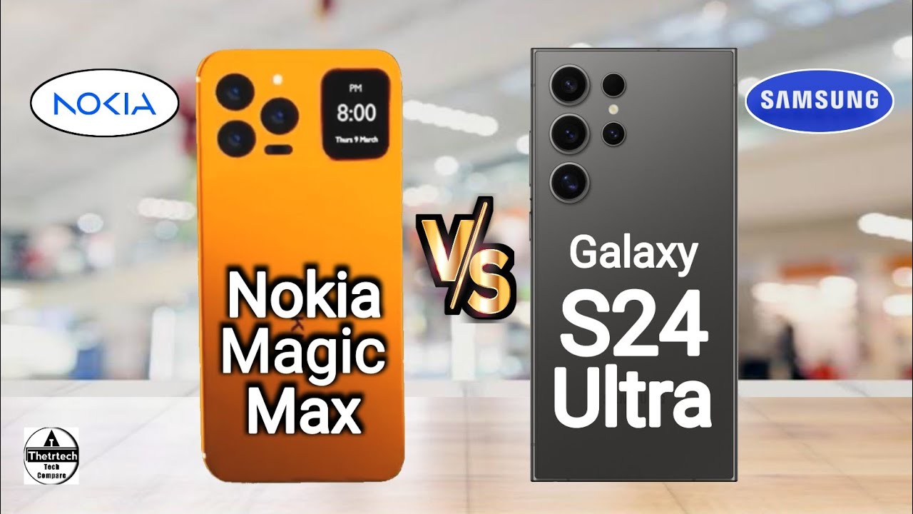 Nokia Magic Max 5G vs Samsung Galaxy S24 Ultra 5G - YouTube