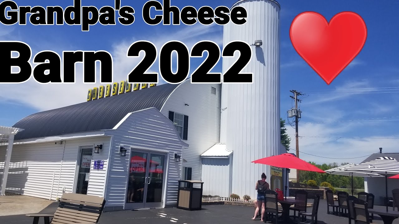 Grandpa's Cheese Barn 2022 - YouTube