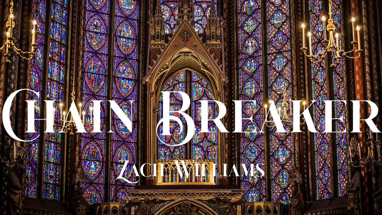 Zach Williams - Chain Breaker (Lyric Video) - YouTube