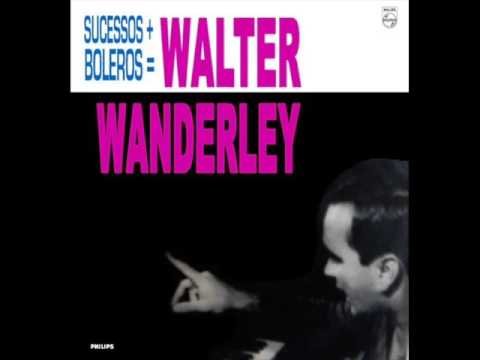 Sucessos + Boleros = Walter Wanderley (1966) (Full) - YouTube