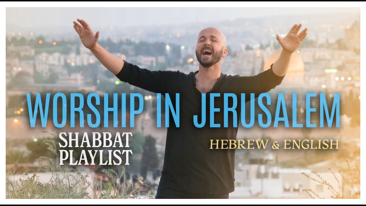 2 1/2 hours Worship in Jerusalem with Joshua Aaron 🎶 SHABBAT PLAYLIST ...