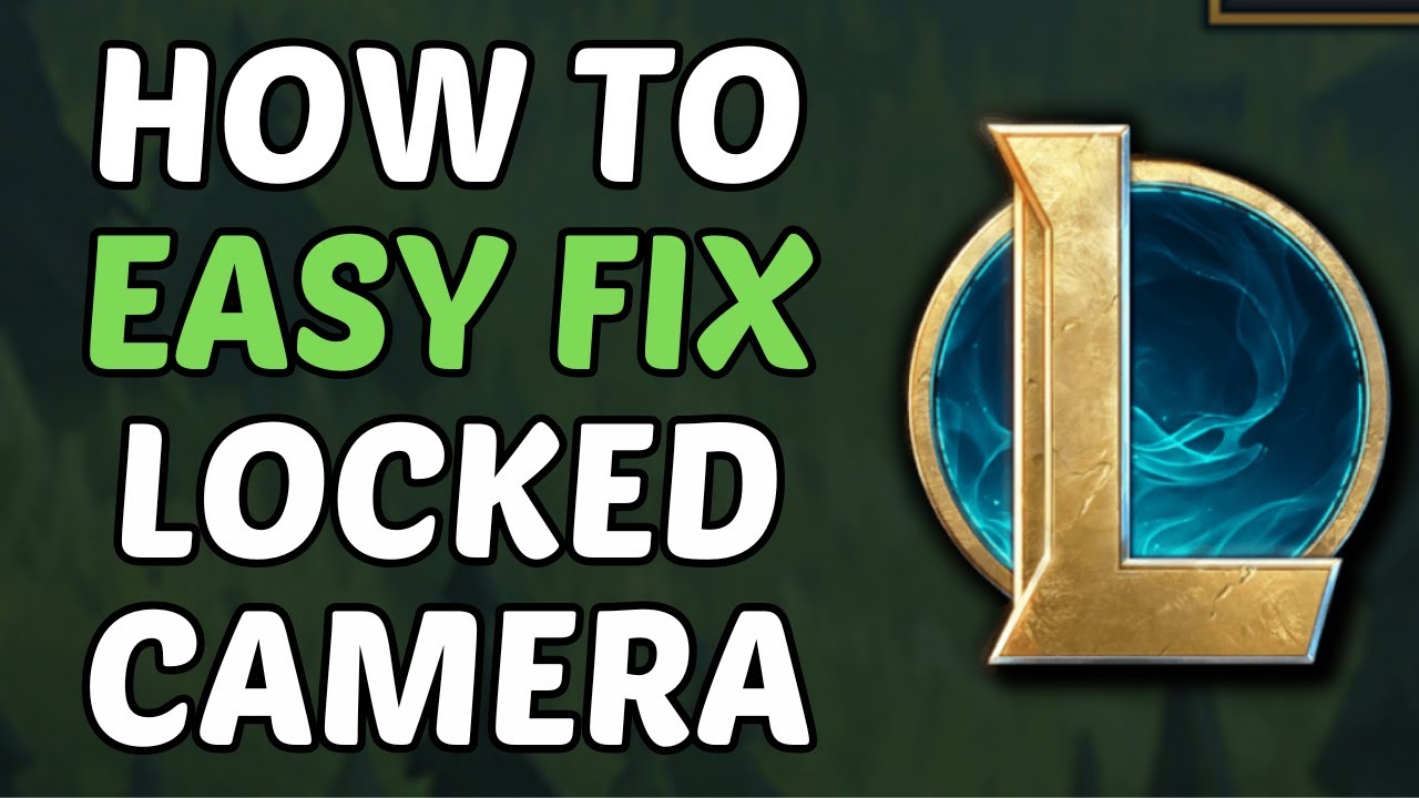 How To Fix Camera Lock Bug In League Of Legends (2025) - YouTube
