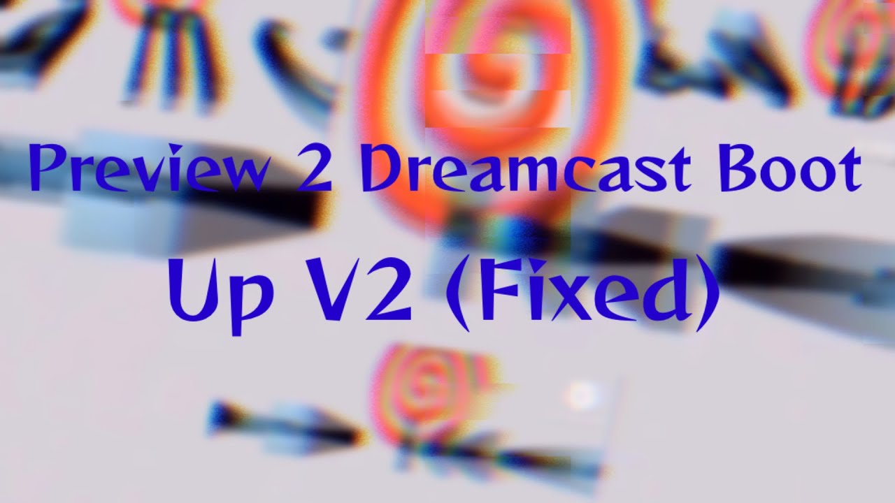 Preview 2 Dreamcast Boot Up V2 (Fixed) - YouTube