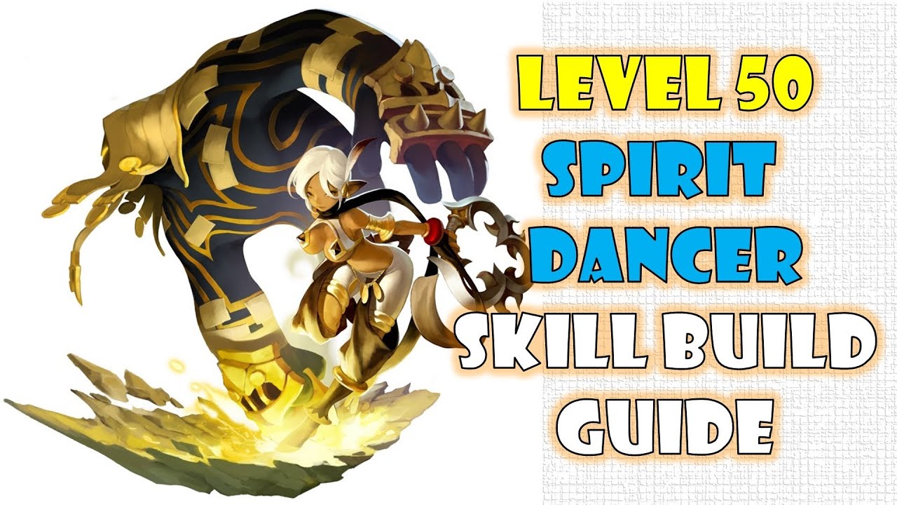 Level 50 Spirit Dancer Skill Build Guide + Info ~! - Dragon Nest SEA ...