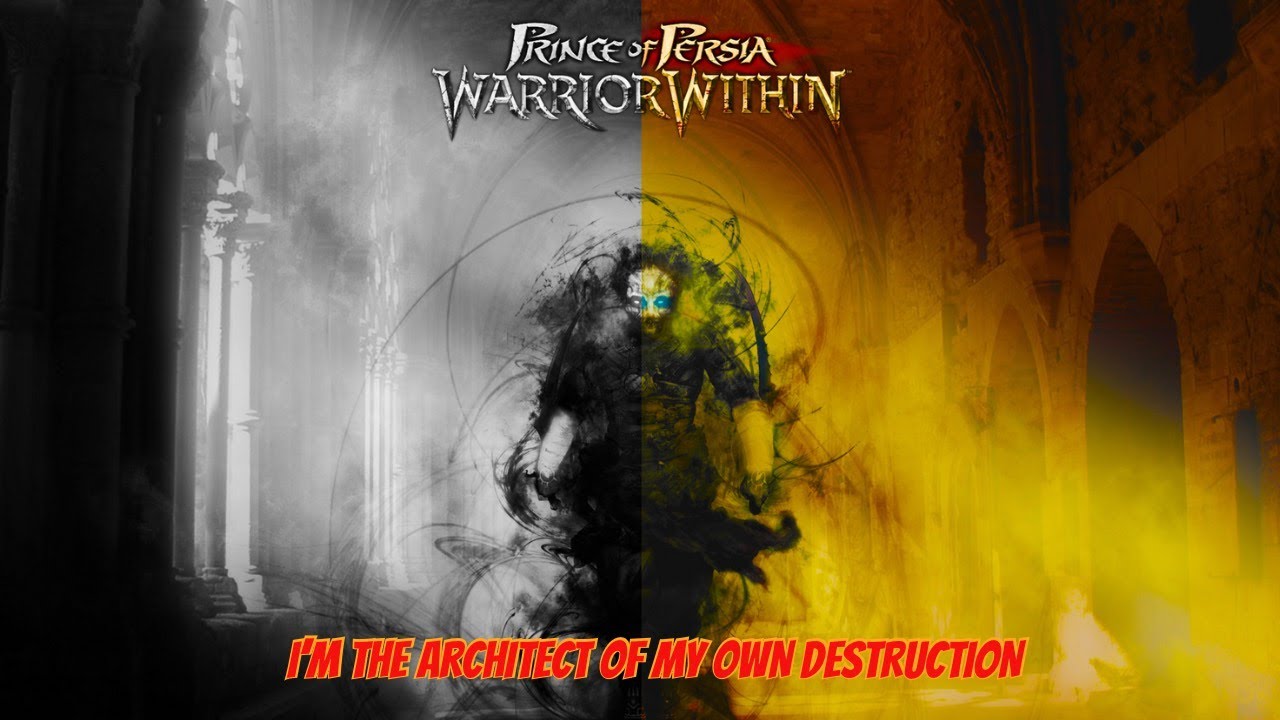 I'M THE ARCHITECT OF MY OWN DESTRUCTION : PRINCE OF PERSIA WORRIOR ...