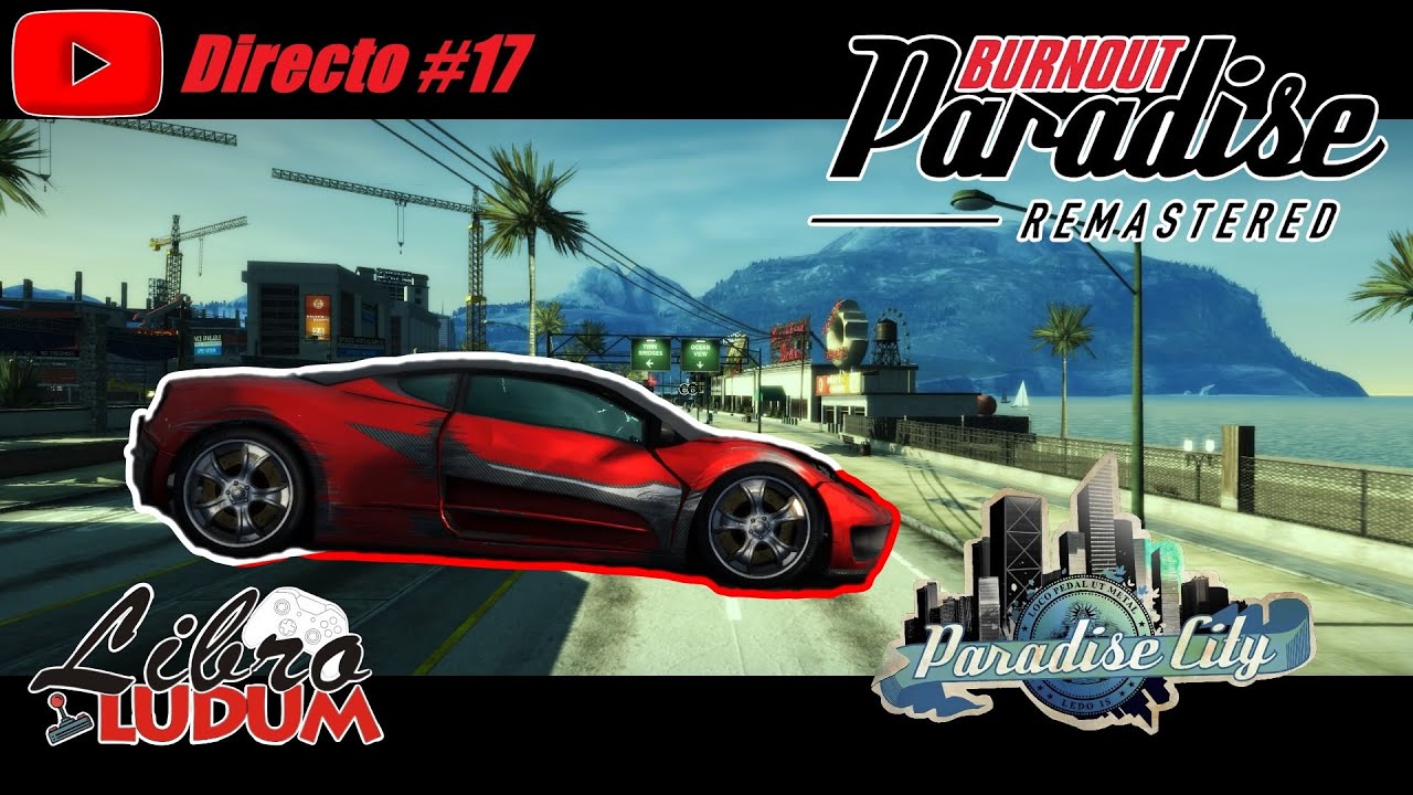 Directo #17 en YouTube | Jugando Burnout Paradise Remastered: carreras licencia clase A ...