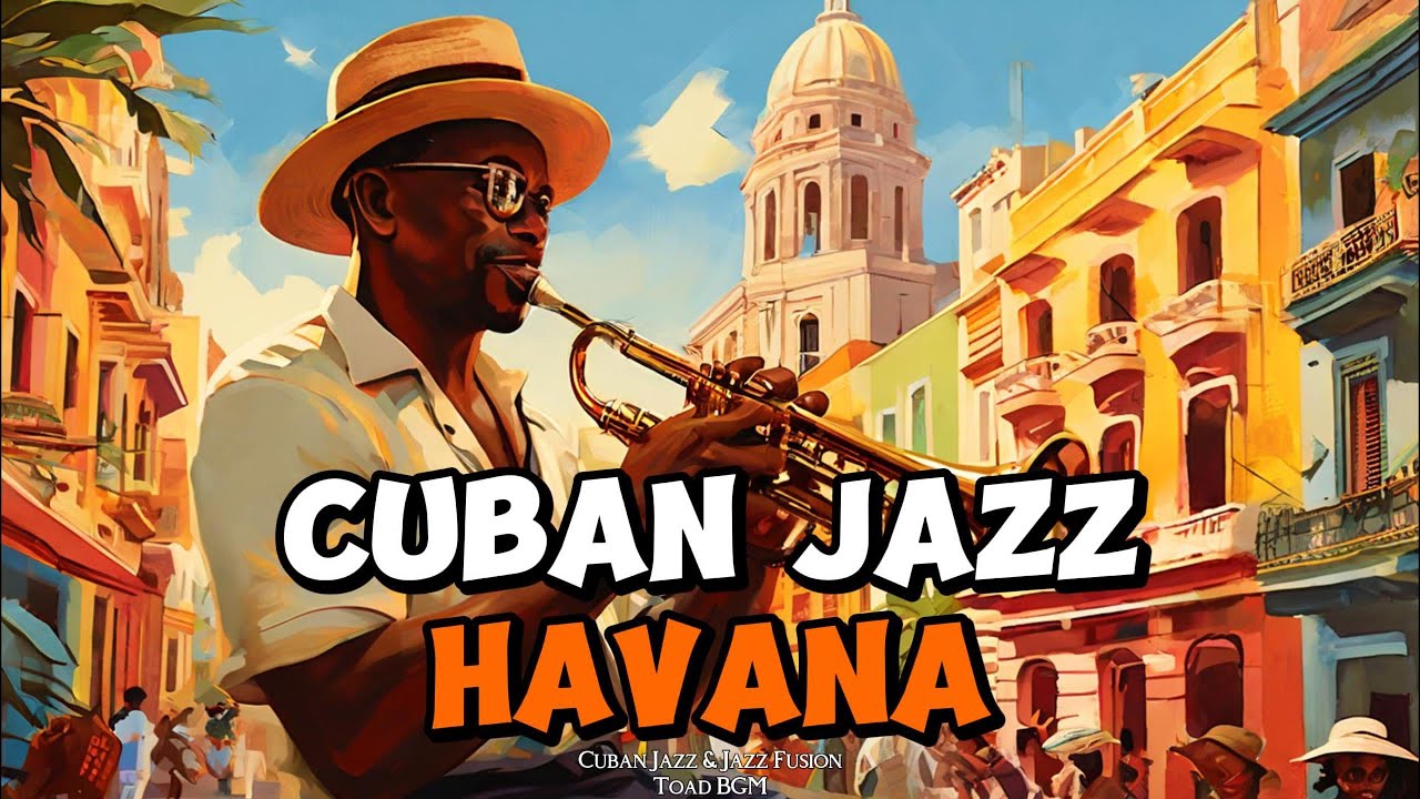 Summer Cuban Jazz Havana [Cuban Jazz, Jazz Fusion] - YouTube