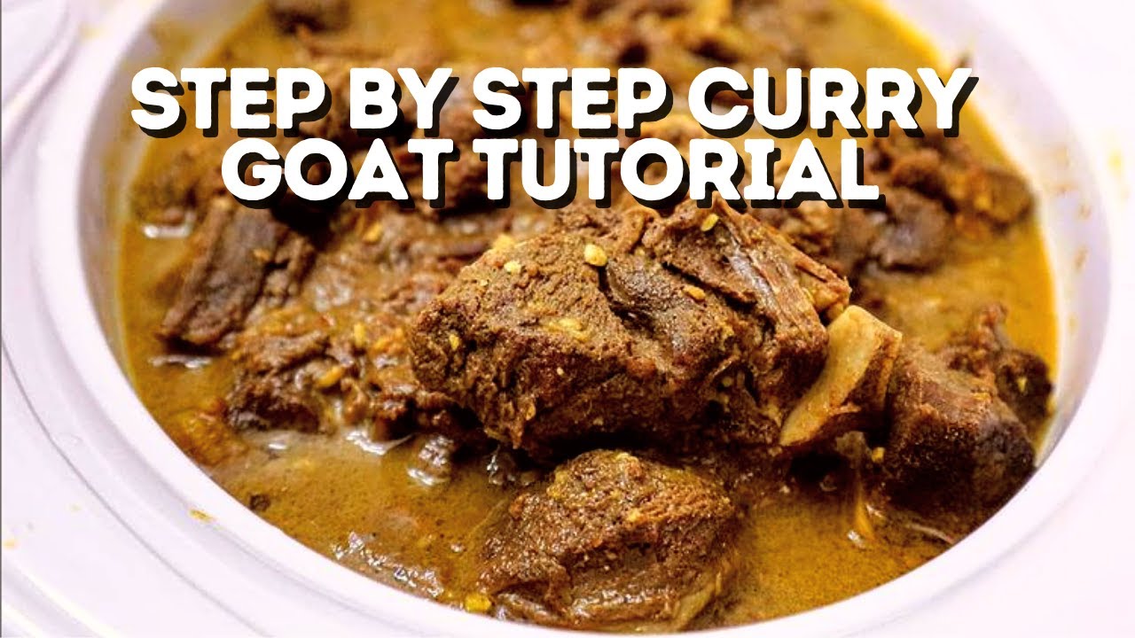 EASY CURRY GOAT STEP BY STEP RECIPE | GUYANESE STYLE CURRY GOAT | COOK ...