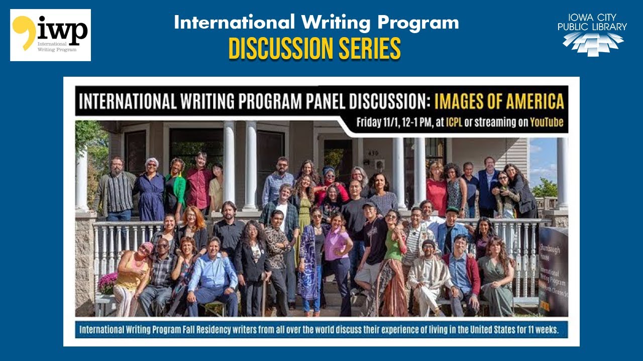 International Writing Program 2024: Images of America | Iowa City ...