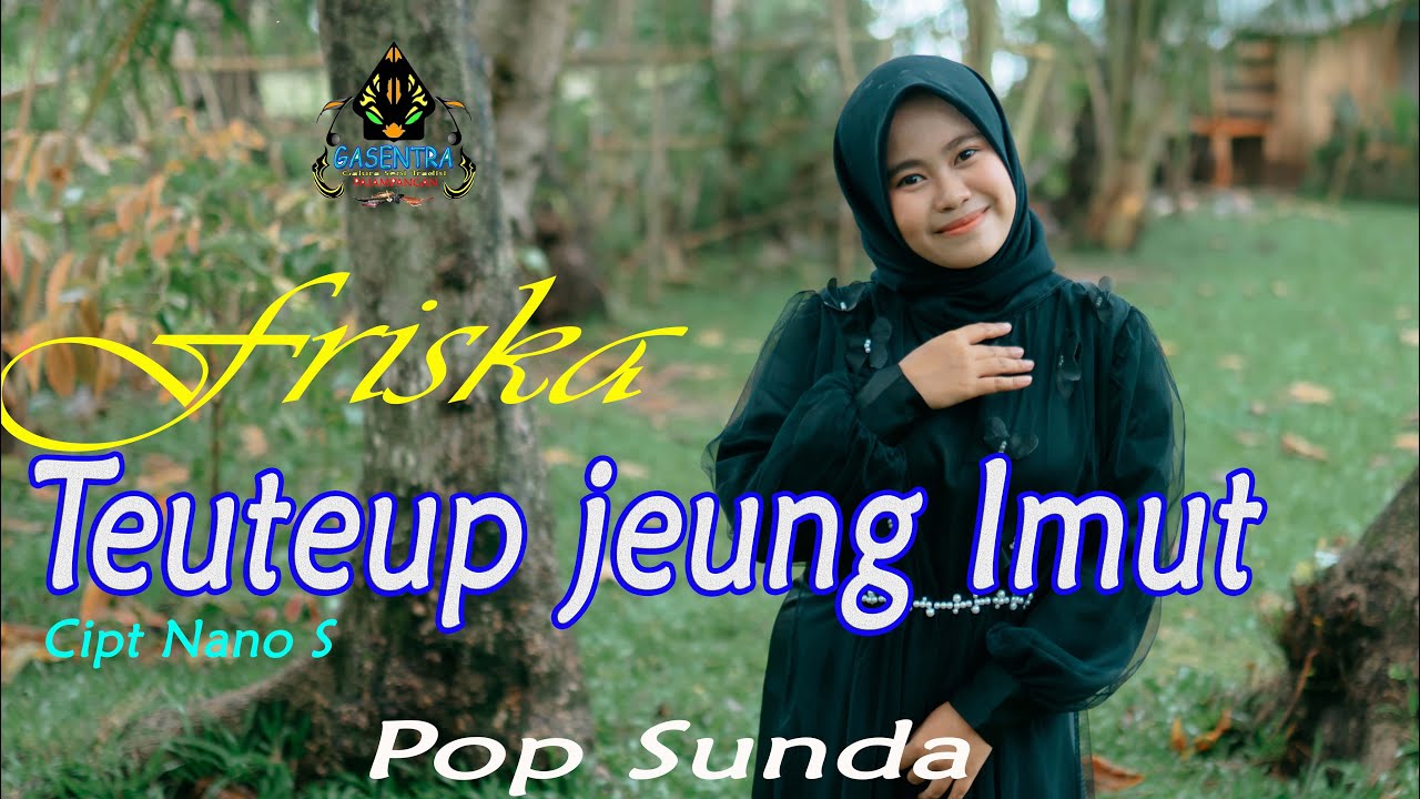 TEUTEUP JEUNG IMUT - FRISKA (Official Music Pop Sunda) - YouTube