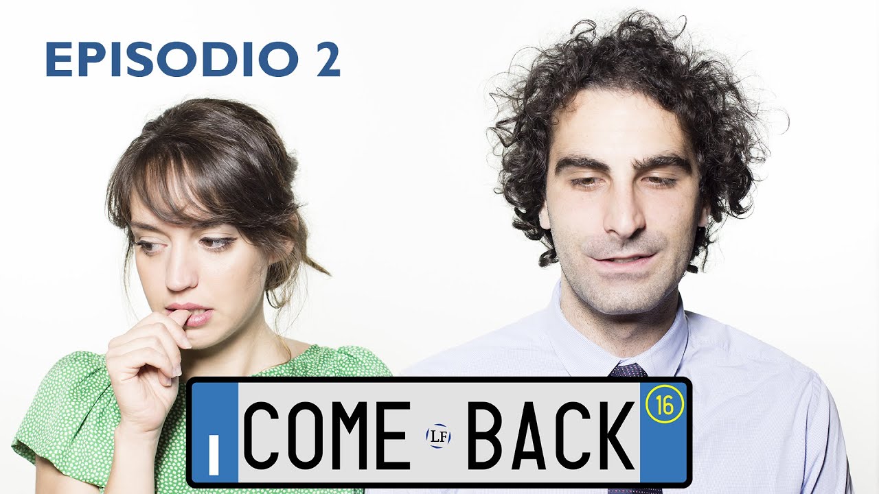 Come back - episodio 2 - YouTube