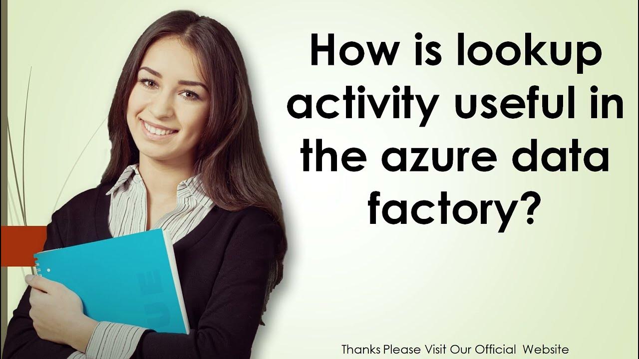 How is lookup activity useful in the azure data factory - YouTube