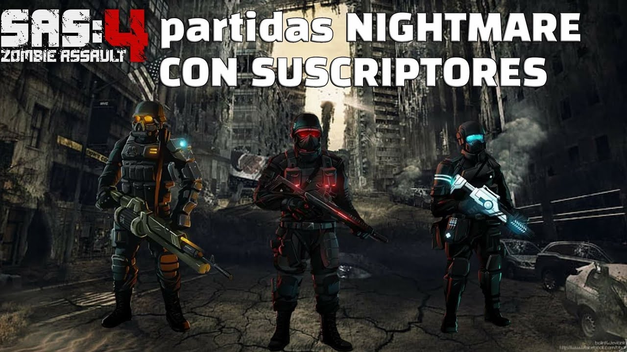 Sas 4 Jugando Partidas Nightmare - YouTube