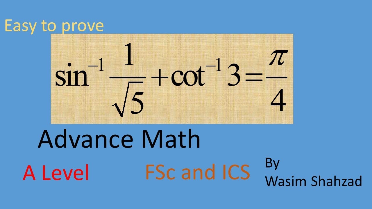 inverse trigonometric functions sin^-1 (1/sqrt5)+cot^-1 (3)=pi/4 FSc 1 ...