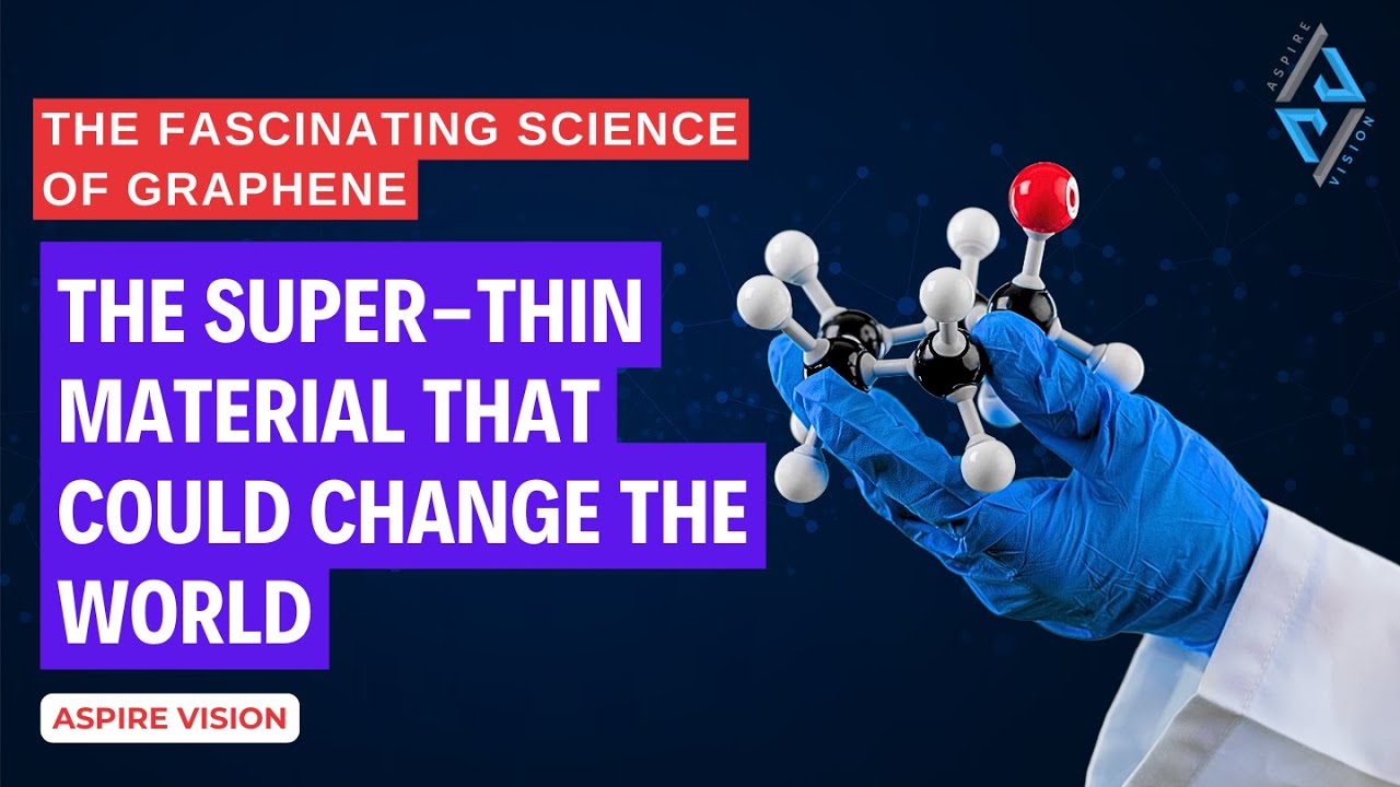 Graphene: The Material of Tomorrow | How Graphene Will Revolutionise ...